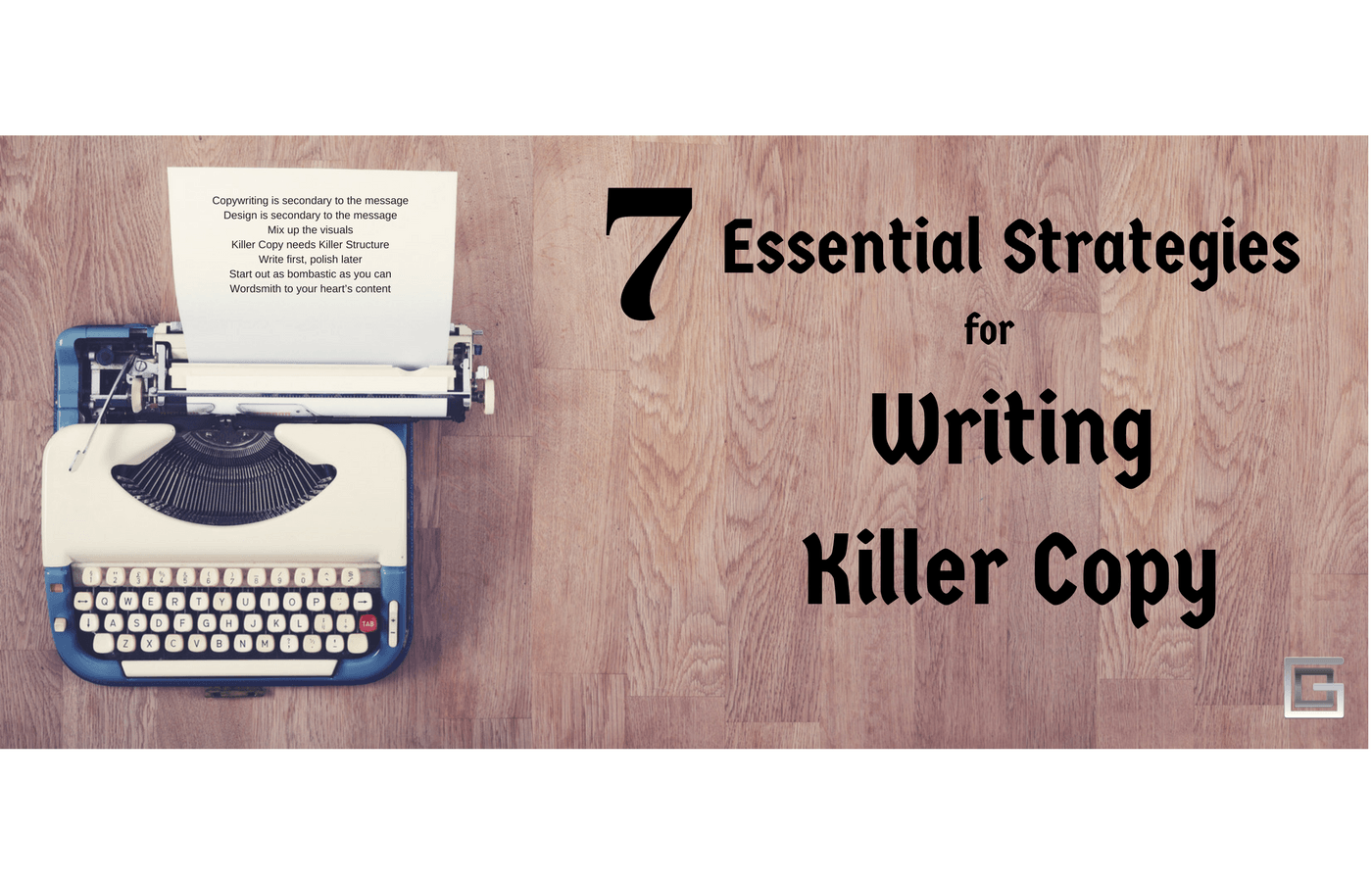 7 Essential Strategies for Writing Killer Copy — Genndi