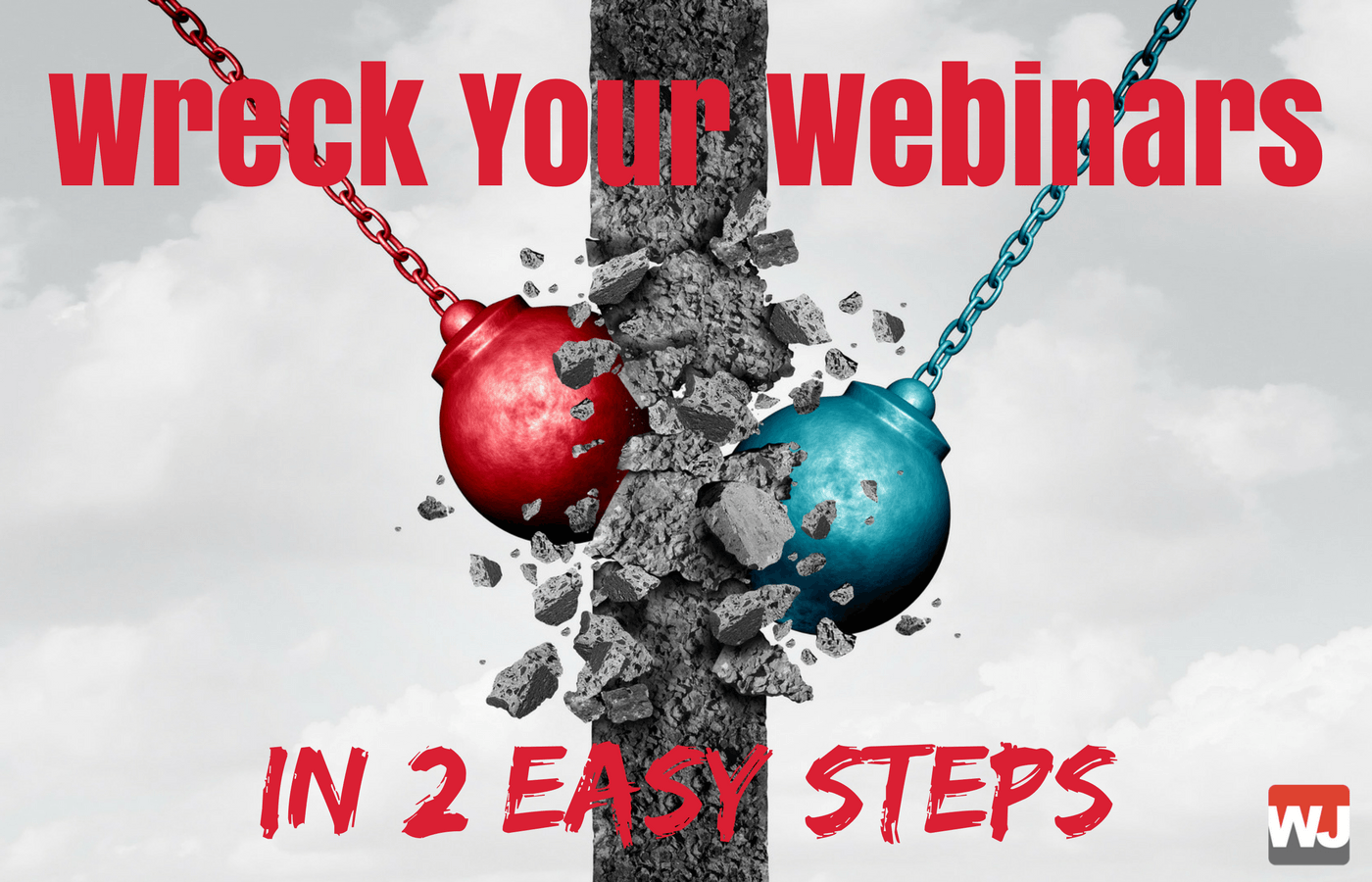 Wreck Your Webinars in 2 Easy Steps — Genndi